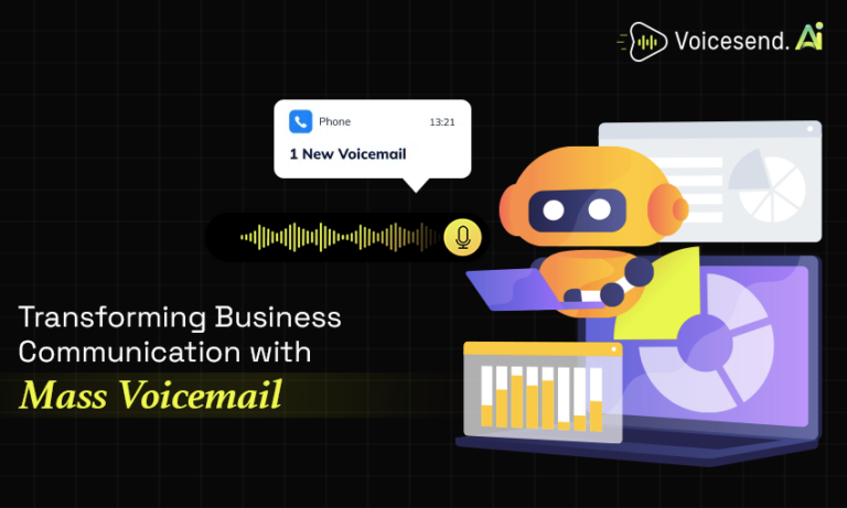 Mastering Business Communication Using Mass Voicemail Strategy - Voicesend AI